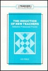 The Induction of New Teachers: Reflective Professional Practice by Les ...