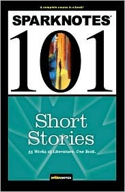 Short Stories (SparkNotes 101) by SparkNotes | Goodreads