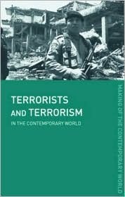 Terrorists and Terrorism: In the Contemporary World by David J ...