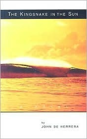 The Kingsnake in the Sun by John De Herrera | Goodreads