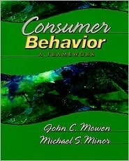 Consumer Behavior: A Framework by John C. Mowen | Goodreads