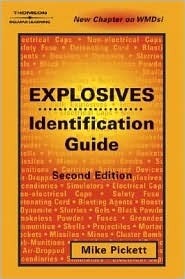 Explosives Identification Guide by Mike Pickett | Goodreads