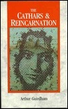 The Cathars & Reincarnation by Arthur Guirdham | Goodreads