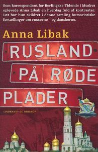 Rusland på røde plader by Anna Libak | Goodreads