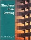 Structural Steel Drafting by David C. MacLaughlin | Goodreads