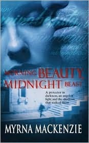 Morning Beauty, Midnight Beast by Myrna Mackenzie | Goodreads