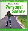 Staying Healthy: Personal Safety by Alice B. McGinty | Goodreads