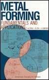 Metal Forming: Fundamentals and Applications by Taylan Altan | Goodreads