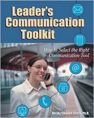 Leader's Communication Toolkit by Becky Stewart-Gross | Goodreads