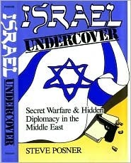 Israel Undercover: Secret Warfare and Hidden Diplomacy in the Middle ...