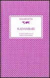 Kadambari (World Literature in Translation) by Bāṇabhaṭṭa | Goodreads
