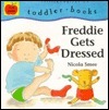 Freddie Gets Dressed (Little Barron's Toddler Books) by Nicola Smee ...