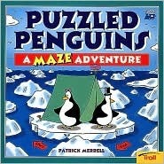 Puzzled Penguins: A Maze Adventure by Patrick Merrell | Goodreads