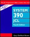 System 390 Job Control Language, 4th Edition by Gary DeWard Brown ...