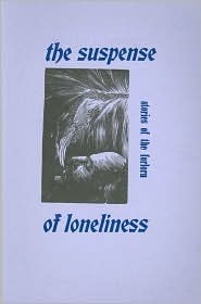 The Suspense of Loneliness by Sid Gustafson | Goodreads