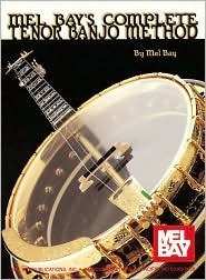 Complete Tenor Banjo Method (Complete Book Series) by Mel Bay | Goodreads