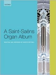 A Saint-Saëns Organ Album by Camille Saint-Saëns | Goodreads