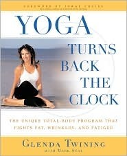 Yoga Turns Back the Clock by Glenda Twining | Goodreads
