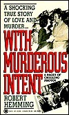 With Murderous Intent by Robert Hemming | Goodreads