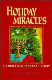 Holiday Miracles: A Christmas/Hanukkah Story by Ellyn Bache | Goodreads