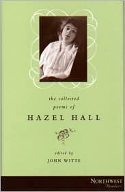 The Collected Poems of Hazel Hall by Hazel Hall | Goodreads
