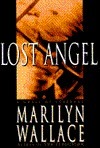 Lost Angel by Marilyn Wallace | Goodreads