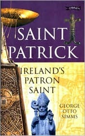 Saint Patrick: Ireland's Patron Saint (Exploring) by George Otto Simms ...