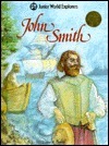 John Smith (Junior World Explorers) by Charles Parlin Graves | Goodreads