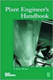 Plant Engineer's Handbook by R. Keith Mobley | Goodreads