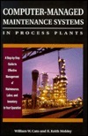 Computer-Managed Maintenance Systems in Process Plants: A Step-by-Step ...