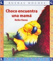 Choco encuentra una mama/ A Mother For Choco (Buenas Noches/ Good Night ...