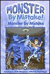 Monster by Mistake by Mark Mayerson | Goodreads