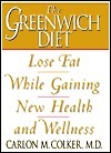 Greenwich Diet: Lose Fat While Gaining New Health and Wellness by ...