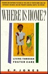 Where Is Home?: Living Through Foster Care by E.P. Jones | Goodreads