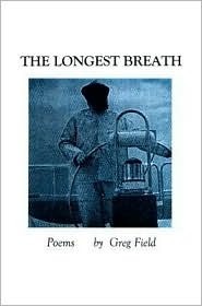The Longest Breath, Poems by Greg Field | Goodreads