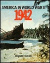 America in World War II: 1942 by Edward F. Dolan | Goodreads