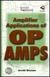 Amplifier Applications of Op Amps by Jerald G. Graeme | Goodreads