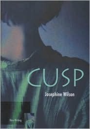 Cusp (New Writing) by Josephine Wilson | Goodreads