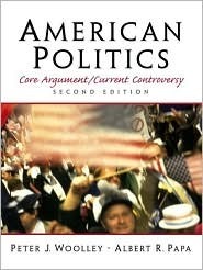American Politics: Core Argument/Current Controversy by Peter J ...