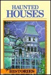 Haunted Houses (Incredible Histories) by Lewann Sotnak | Goodreads