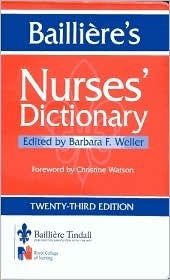 Bailliere's Nurses' Dictionary by Barbara F. Weller | Goodreads