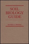 Soil Biology Guide by Daniel L. Dindal | Goodreads