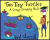 Ten Tiny Turtles: a crazy counting book by Paul Cherrill | Goodreads