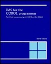IMS for the Cobol Programmer, Part 1: Data Base Processing With Ims/Vs and Dl/I Dos/Vs by Steve ...