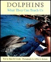 Dolphins: What They Can Teach Us by Mary M. Cerullo | Goodreads