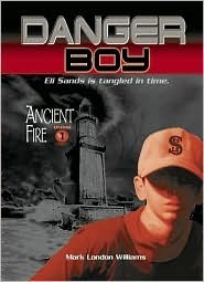 Danger Boy by Mark London Williams | Goodreads