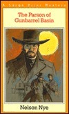 The Parson of Gunbarrel Basin by Nelson C. Nye | Goodreads