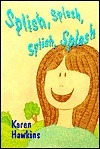 Splish Splash, Splish Splash by Karen Hawkins | Goodreads