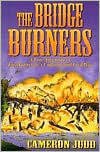 Bridge Burners: A True Adventure of East Tennessee Underground Civil ...