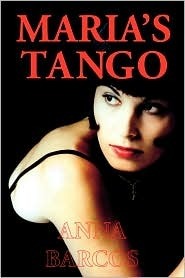 Maria's Tango by Anna Barcos | Goodreads